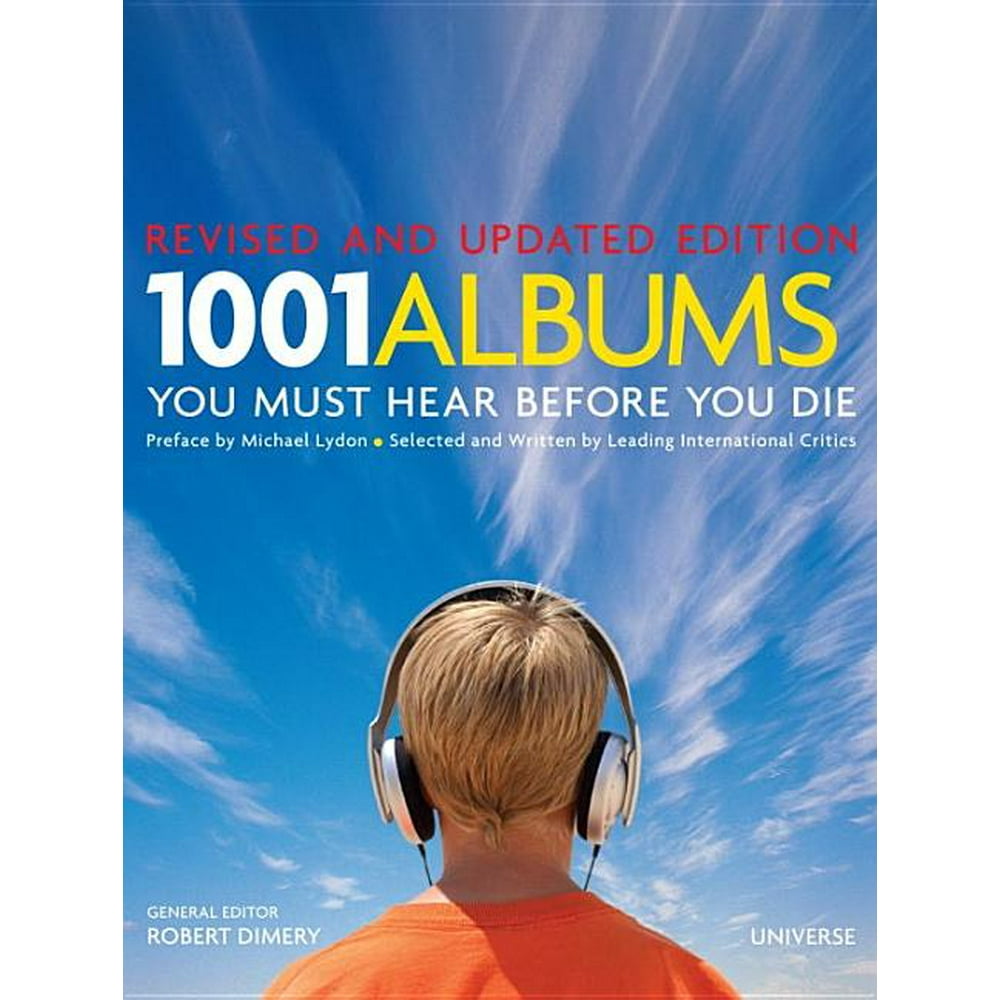1001 Albums You Must Hear Before You Die Revised And Updated Edition