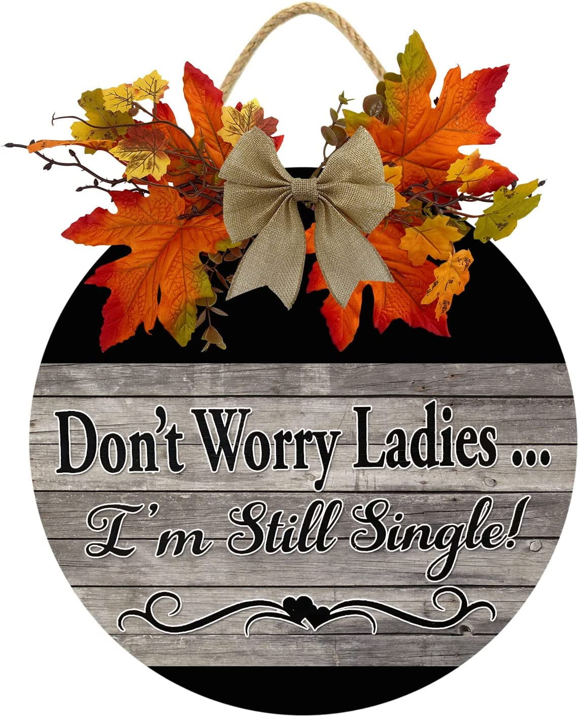 Eveokoki 12" Don Not Worry Ladies I Am Still Single Sign for Front Door ...