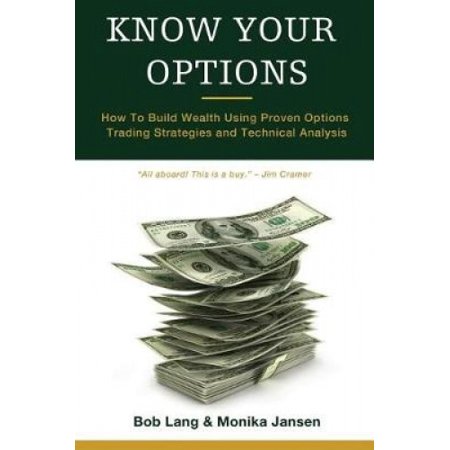 Know Your Options: How to Build Wealth Using Proven Options Trading ...
