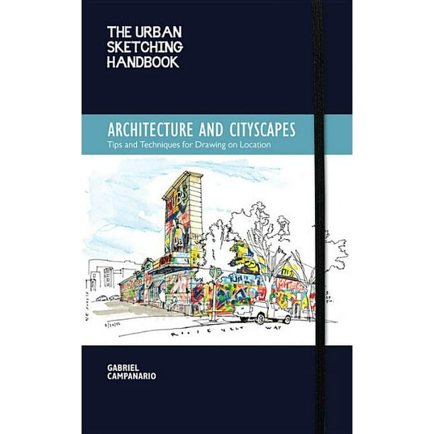 Urban Sketching Handbooks: The Urban Sketching Handbook: Architecture ... Urban Sketching Handbooks: The Urban Sketching Handbook: Architecture ...