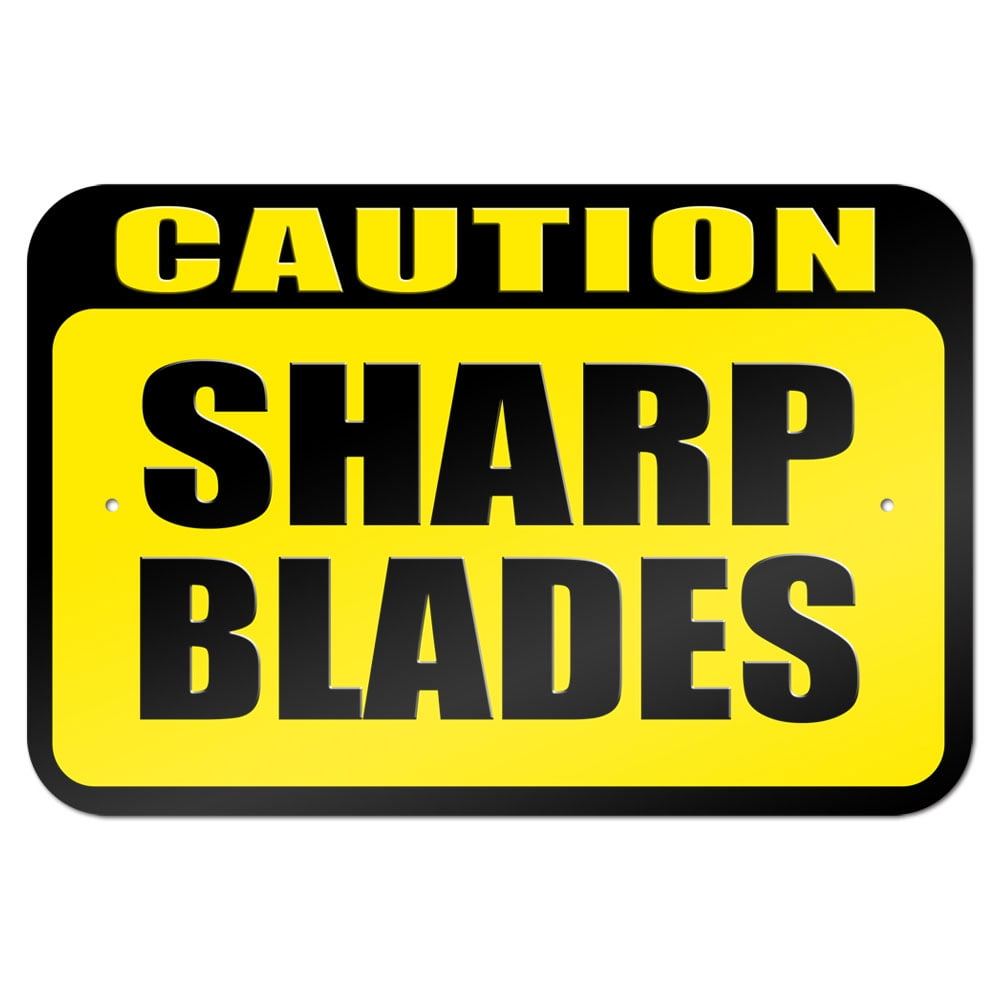 Caution Sharp Blades 9" x 6" Metal Sign - Walmart.com