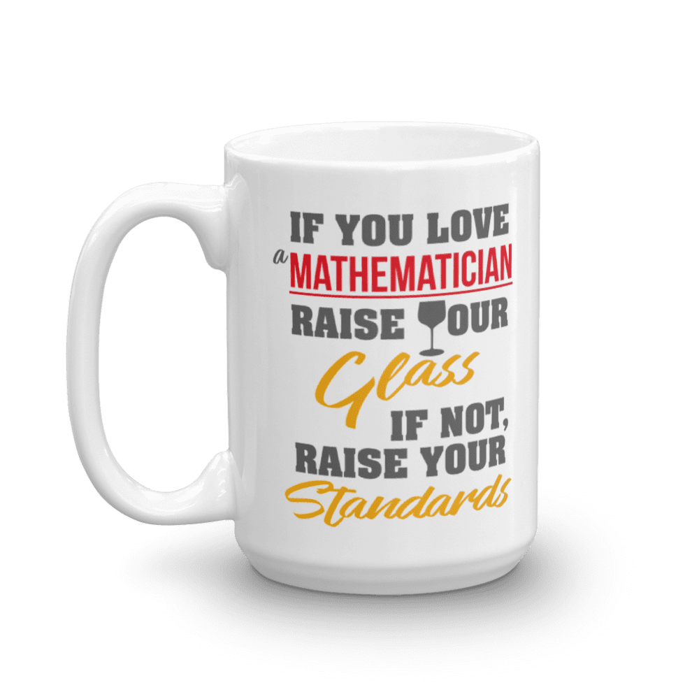 If You Love A Mathematician, Raise Your Glass. If Not, Raise Your ...