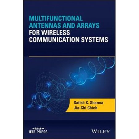 Multifunctional Antennas and Arrays for Wireless Communication Systems (Wiley - IEEE) | Walmart ...