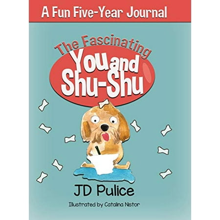The Fascinating You and Shu-Shu: A Fun Five-Year Journal | Walmart Canada
