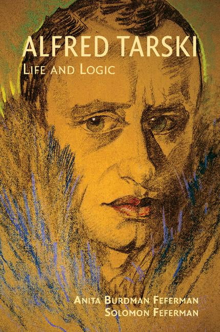 Alfred Tarski : Life and Logic (Paperback) - Walmart.com