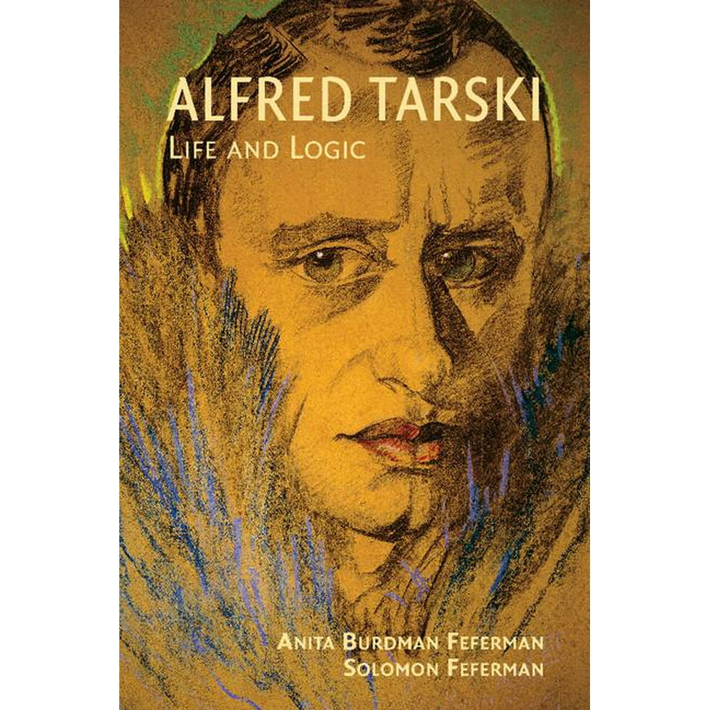 Alfred Tarski : Life and Logic (Paperback) - Walmart.com - Walmart.com