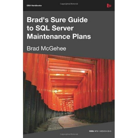 Brad's Sure Guide to SQL Server Maintenance Plans - Walmart.ca