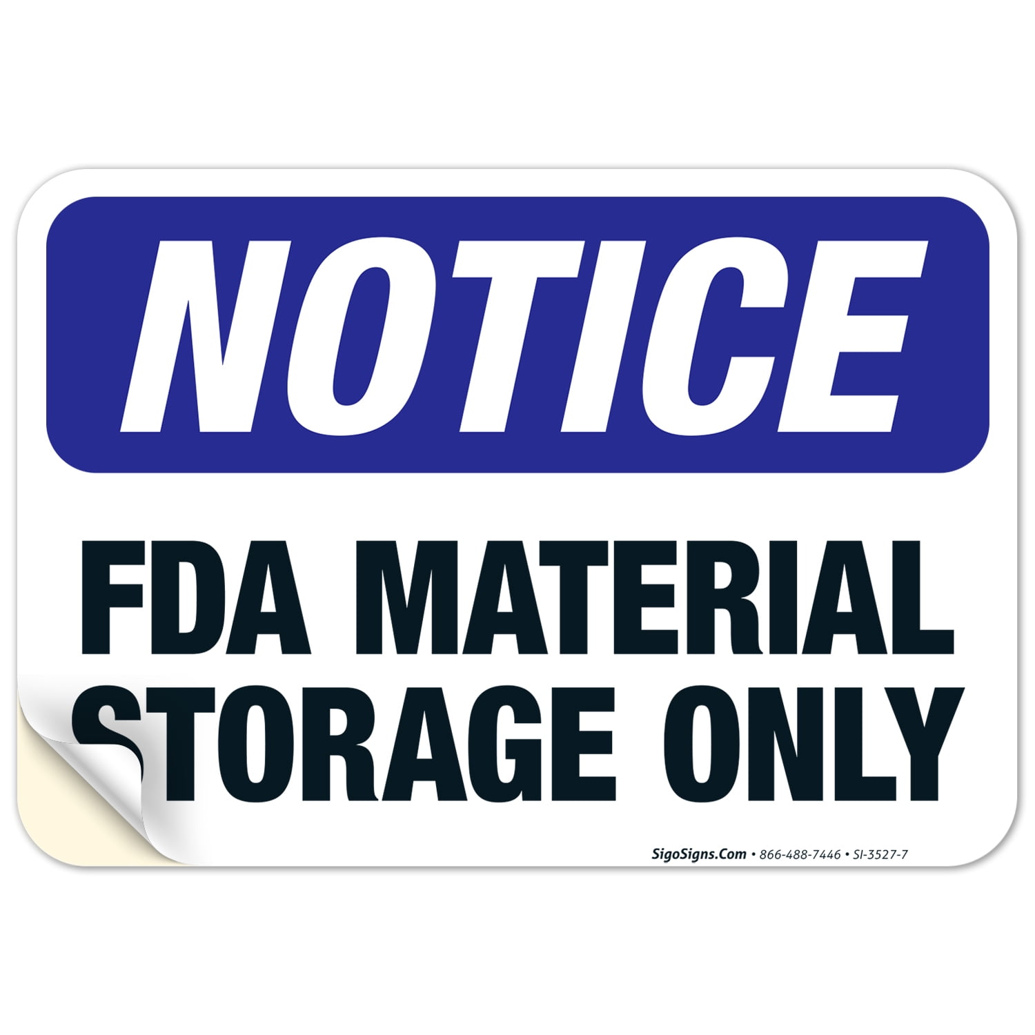 FDA Material Storage Only Sign, OSHA Notice Biohazard Sign, 10x7 Vinyl ...
