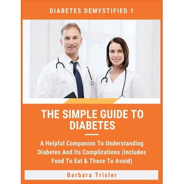 Diabetes Demystified: The Simple Guide To Diabetes : How To Prevent ...