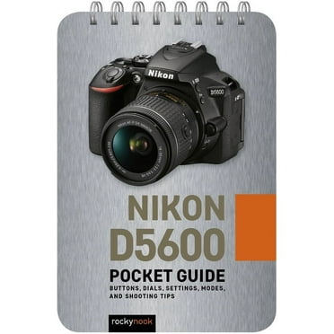 Pocket Guide Series for Photographers: Nikon D3500: Pocket Guide: Buttons, Dials, Settings ...