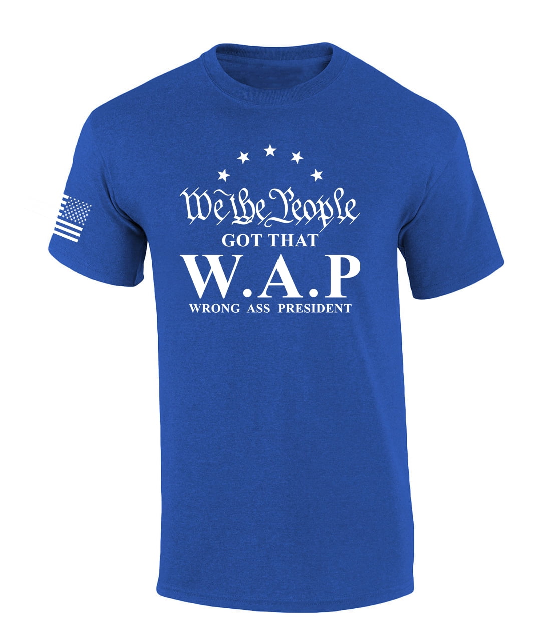 We The People Got That W.A.P Funny Patriotic Flag Mens Short Sleeve T ...