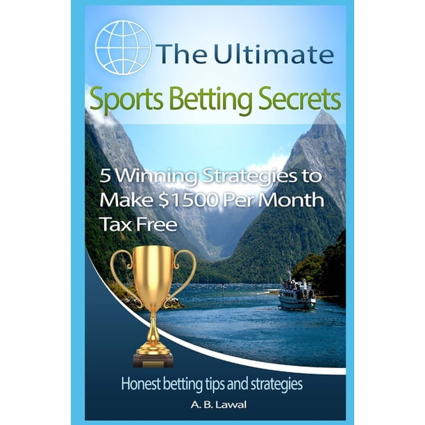 The Ultimate Sports Betting Secrets : 5 Winning Strategies to Make ...