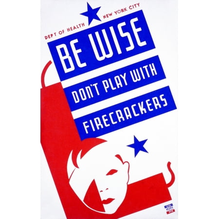 Poster Warning Of The Dangers Of Playing With Firecrackers History (24 ...