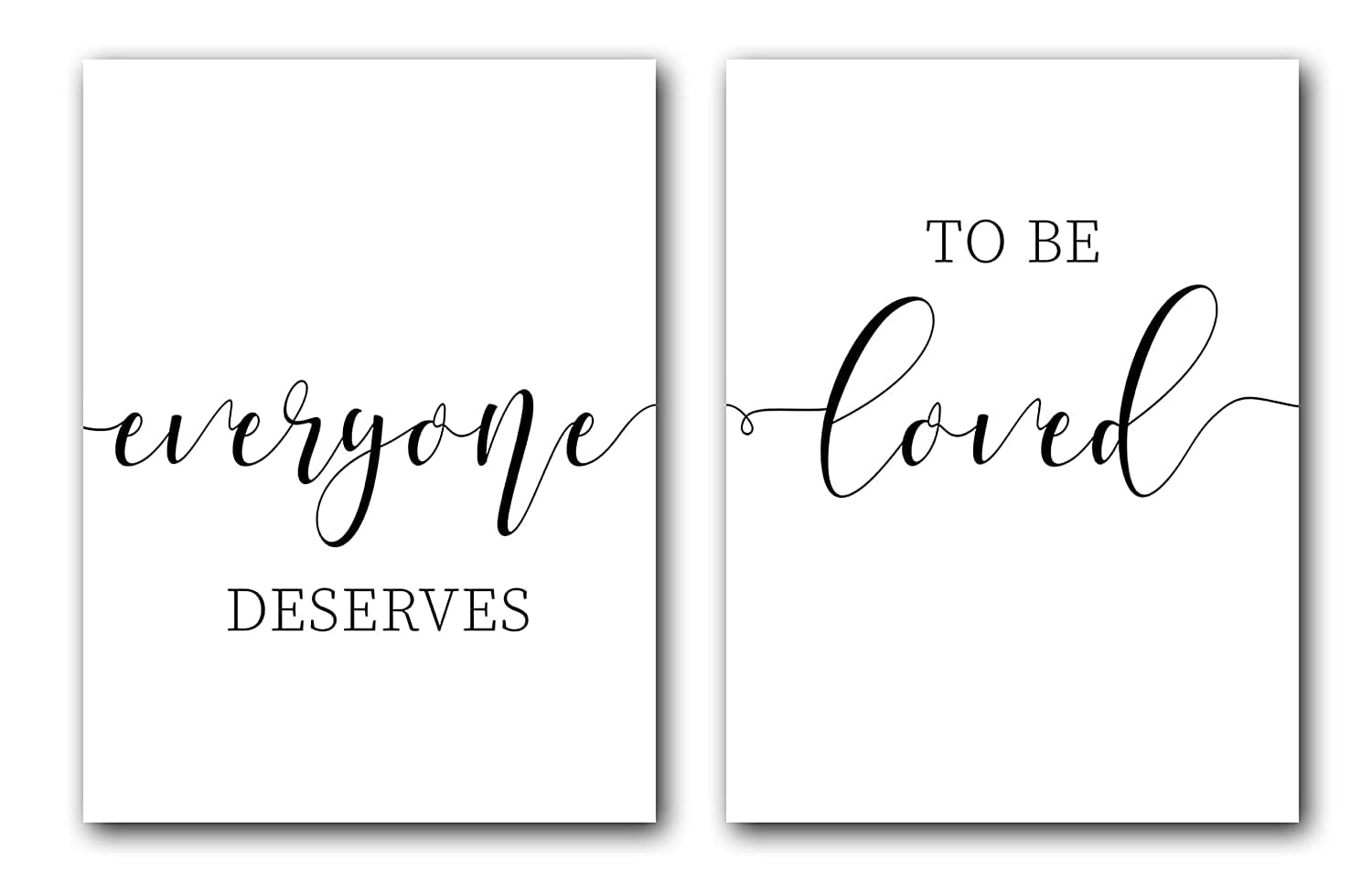 Everyone Deserves To Be Loved Set of 2 Posters 18 x 24 Inches ...