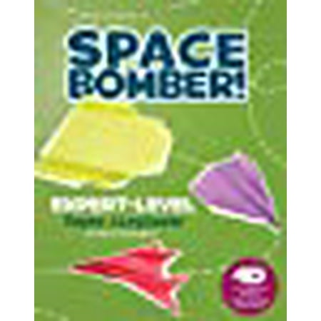 Space Bomber! Expert-Level Paper Airplanes: 4D An Augmented Reading ...