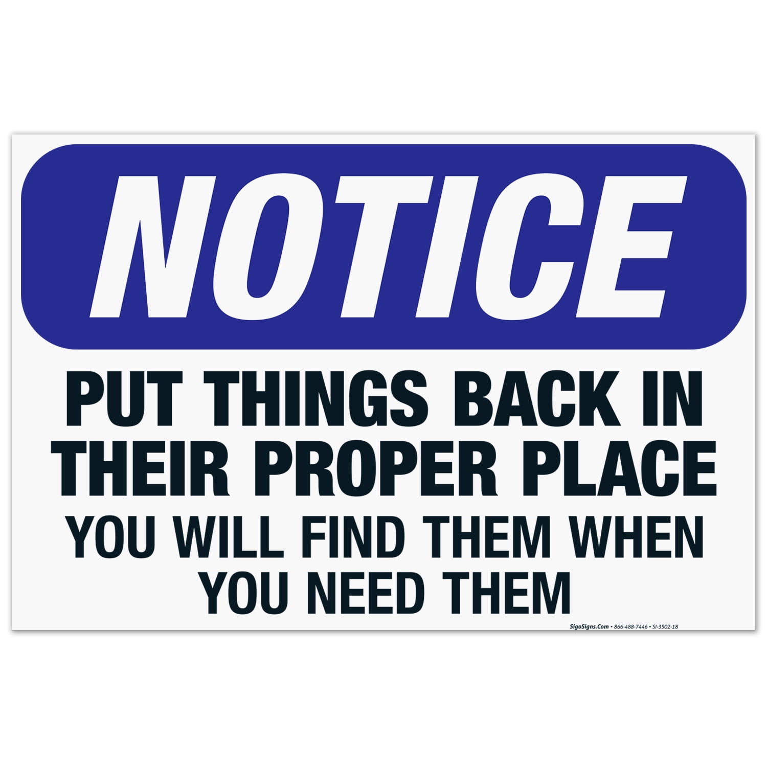 Put Things Back In Their Proper Place. You Will Find Them When You Need ...