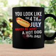 You Look Like 4Th Of July Makes Me Want A Hot Dogs Real Bad Coffee Mugs ...