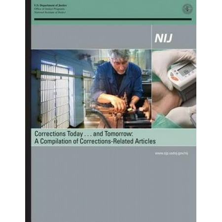 Corrections Today...and Tomorrow: A Compilation of Corrections-Related ...