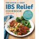 The Quick & Easy Ibs Relief Cookbook : Over 120 Low-Fodmap Recipes to ...