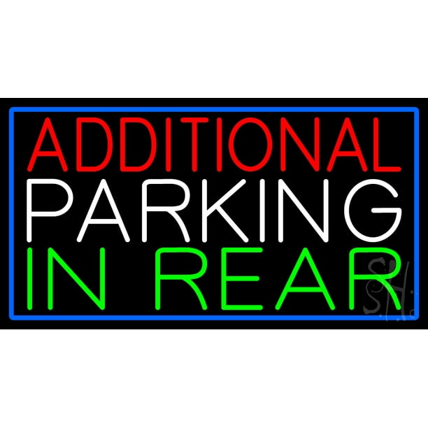 Additional Parking In Rear With Blue Border LED Neon Sign 20 x 37 ...