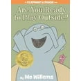 Elephant and Piggie Book Are You Ready to Play Outside?-An Elephant and ...