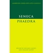 Cambridge Greek and Latin Classics Seneca: Phaedra, (Paperback ...