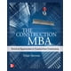 The Construction Mba: Practical Approaches to Construction Contracting ...