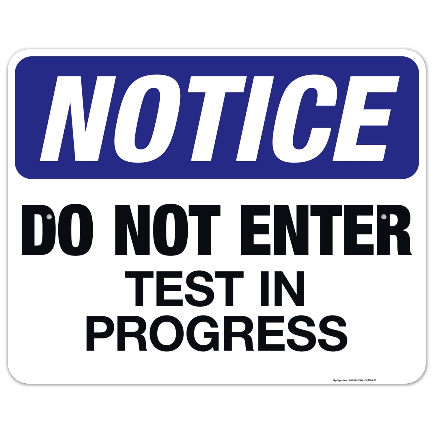 Do Not Enter Test In Progress Sign, OSHA Sign, 24x30 Aluminum - Walmart.com