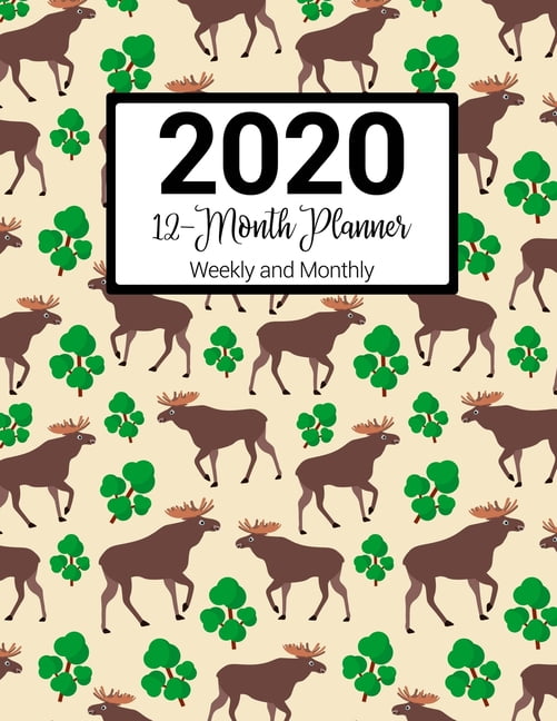 2020 12-Month Planner Weekly and Monthly: Moose Pattern With Daily ...