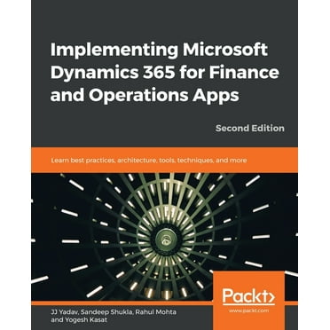 Dynamics 365 for Finance and Operations Development Cookbook - Fourth Edition: Recipes to ...