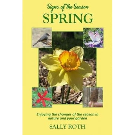 Signs of the Season: Spring: Enjoying the Changes of the Season in ...