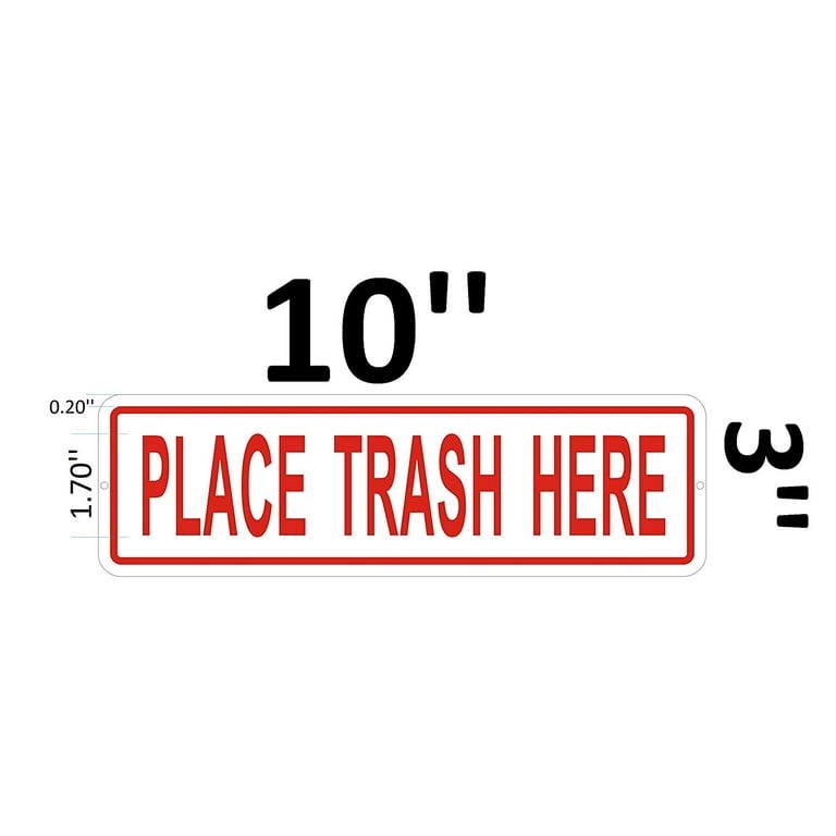 Place Trash Here Sign