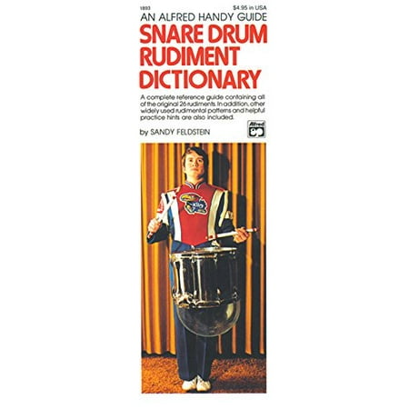 Snare Drum Rudiment Dictionary: A Complete Reference Guide Containing ...