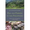 Pigs and Persons in the Philippines: Human-Animal Entanglements in ...