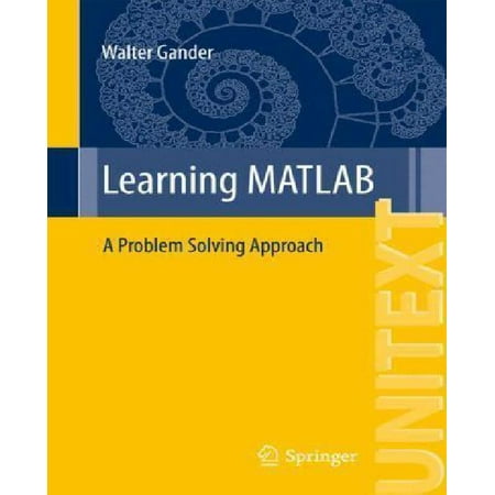 Learning MATLAB: A Problem Solving Approach (UNITEXT) | Walmart Canada
