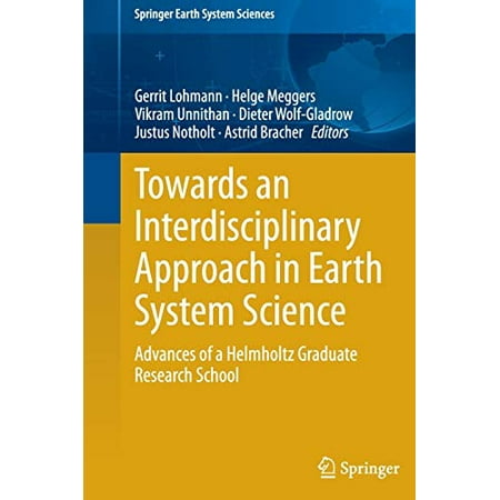 Towards an Interdisciplinary Approach in Earth System Science: Advances ...