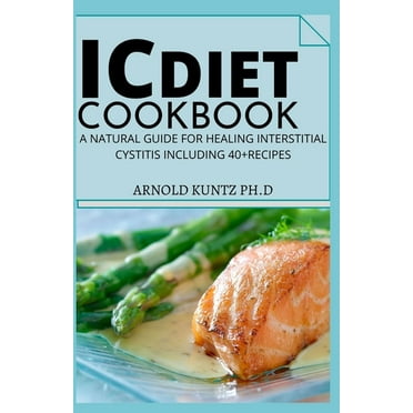 Interstitial Cystitis : 100 Simple Recipes for IC Sufferers (Paperback ...