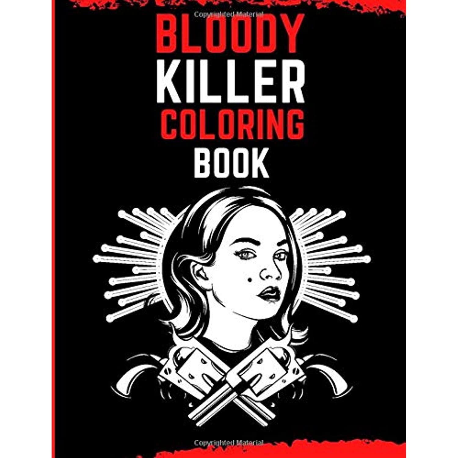 Bloody Killer Coloring Book: Serial And Famous Murderers Psychopath ...