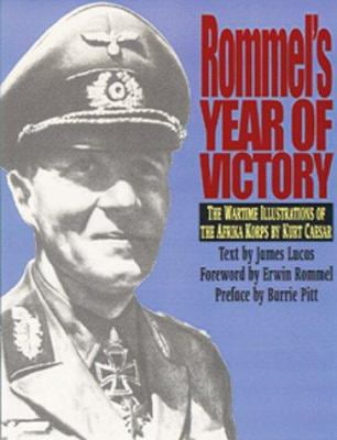 Pre-Owned Rommel's Year of Victory: The Wartime Illustrations of the ...