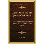 Science Of Arithmetic. In Three Parts. Part I. Primary Arithmetic, Being An Explanation Of The ...