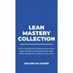 Lean Sigma Mastery Collection: 6 Books in 1: Lean Six Sigma, Lean ...