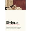 Rimbaud: Complete Works, Selected Letters, a Bilingual Edition ...
