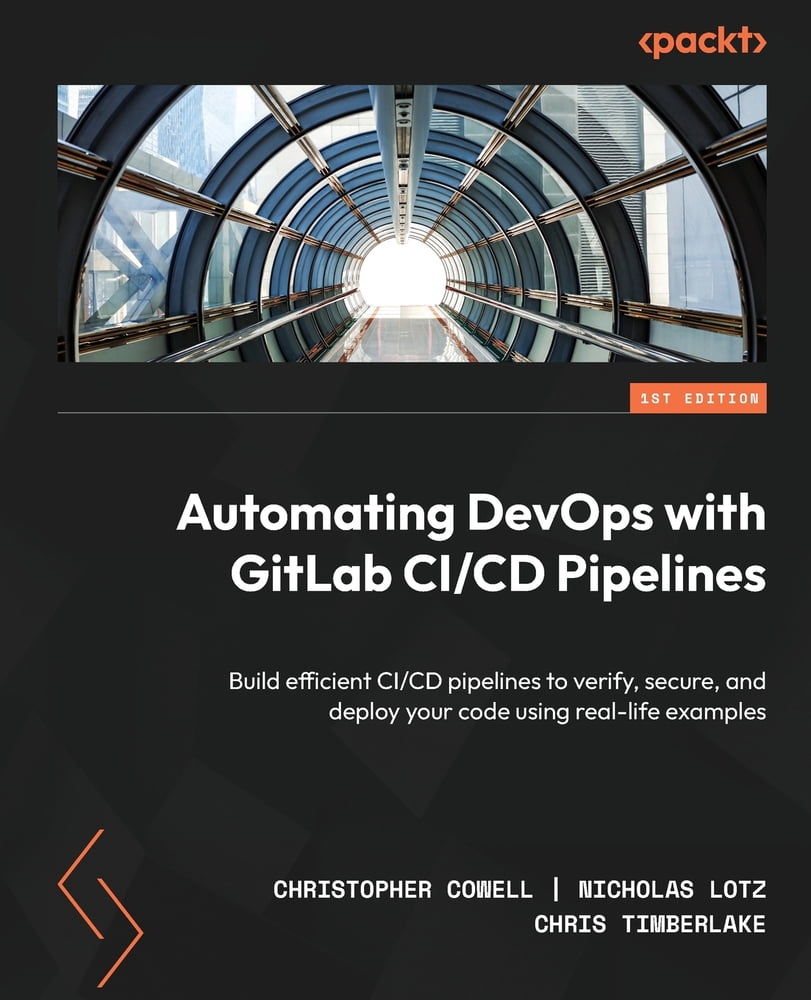 Pre-Owned Automating DevOps with GitLab CI/CD Pipelines: Build efficient CI/CD pipelines to ...