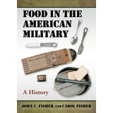 Food in the American Military : A History (Paperback) - Walmart.com