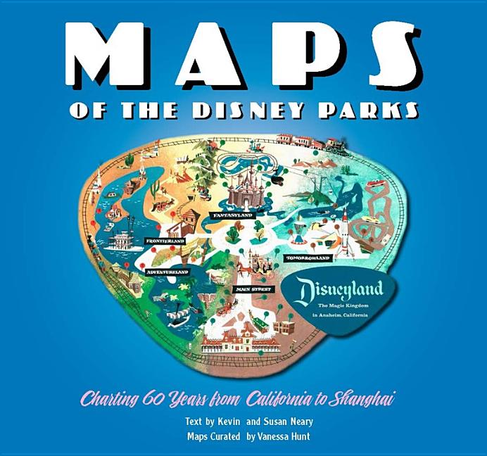 Disney Editions Deluxe: Maps of the Disney Parks : Charting 60 Years ...