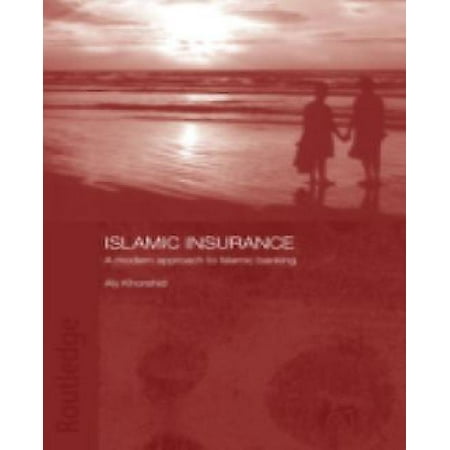 Islamic Insurance: A Modern Approach to Islamic Banking (Islamic ...