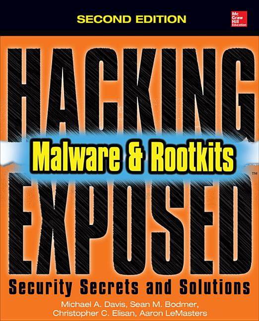 Hacking Exposed Hacking Exposed Malware And Rootkits Security Secrets