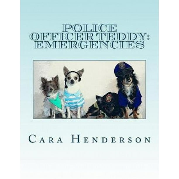 Police Officer Teddy: Emergencies (Police Officer Teddy) - Walmart.ca