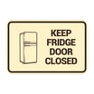 Signs ByLITA Classic Framed, Keep fridge door closed Sign (Ivory/Dark ...