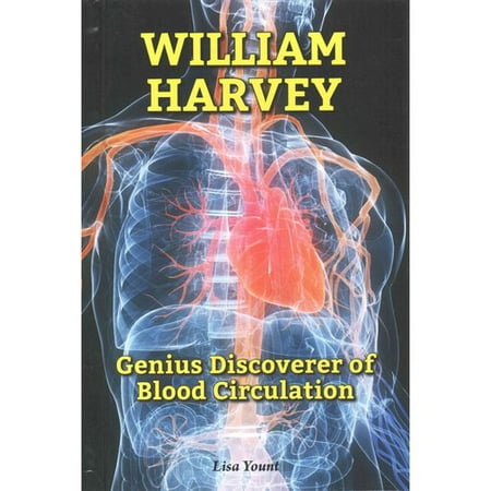 William Harvey : Genius Discoverer of Blood Circulation - Walmart.com